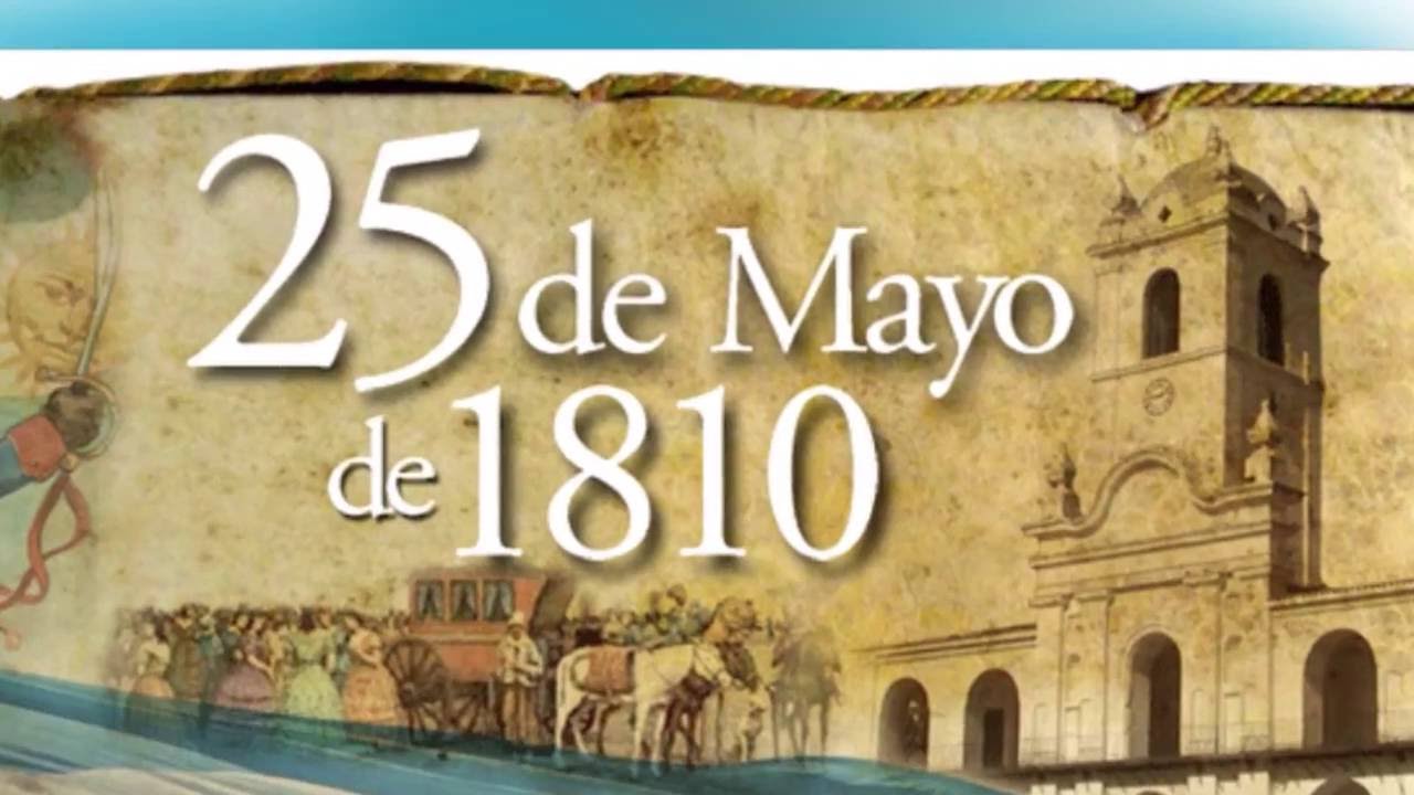 ¿Que pasó el 25 de Mayo de 1810? - JotaPosta